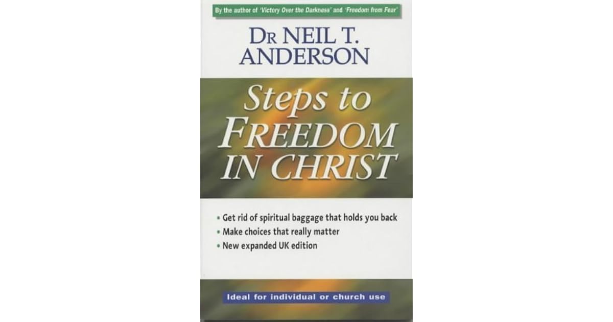 Steps To Freedom In Christ by Neil T. Anderson