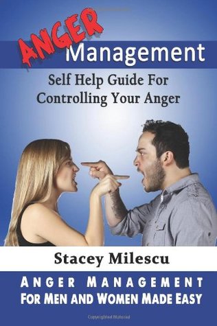 Anger Management: Self Help Guide For Controlling Your Anger: Anger ...
