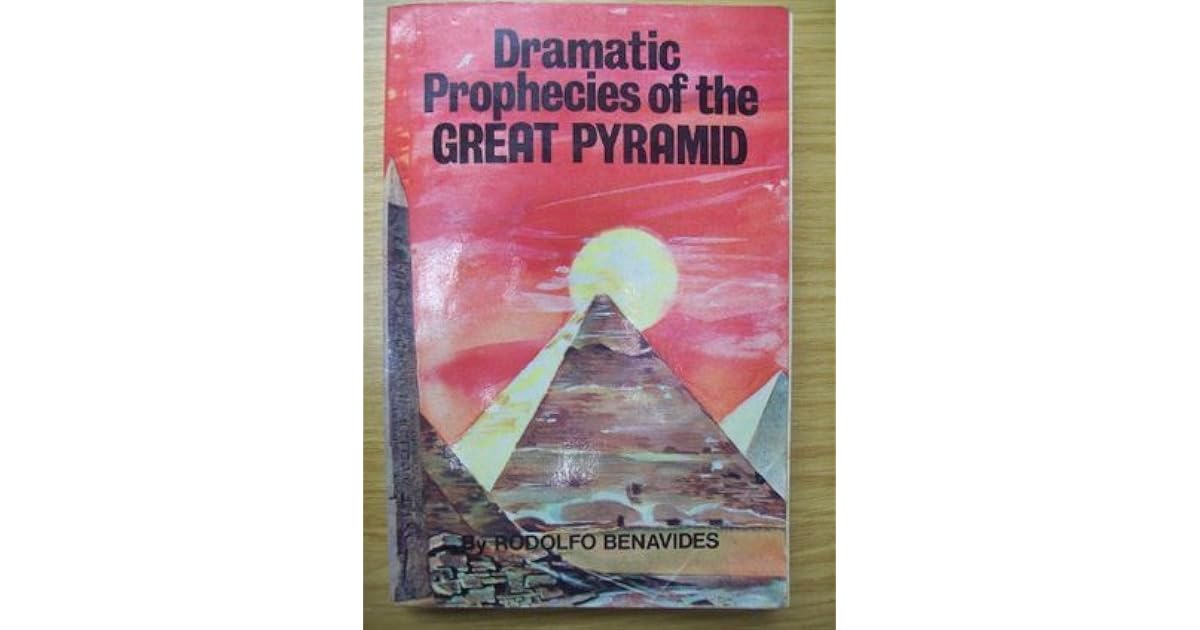 Dramatic prophecies of the Great Pyramid by Rodolfo Benavides