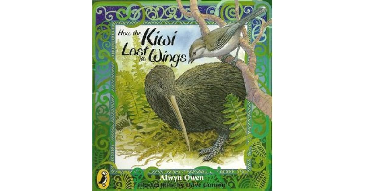 How The Kiwi Lost Its Wings by Alwyn Owen