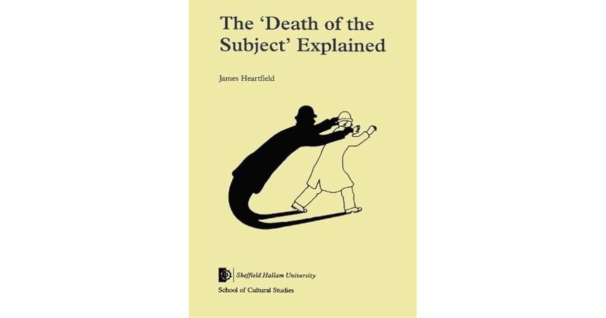 "The "Death Of The Subject" Explained' by James Heartfield