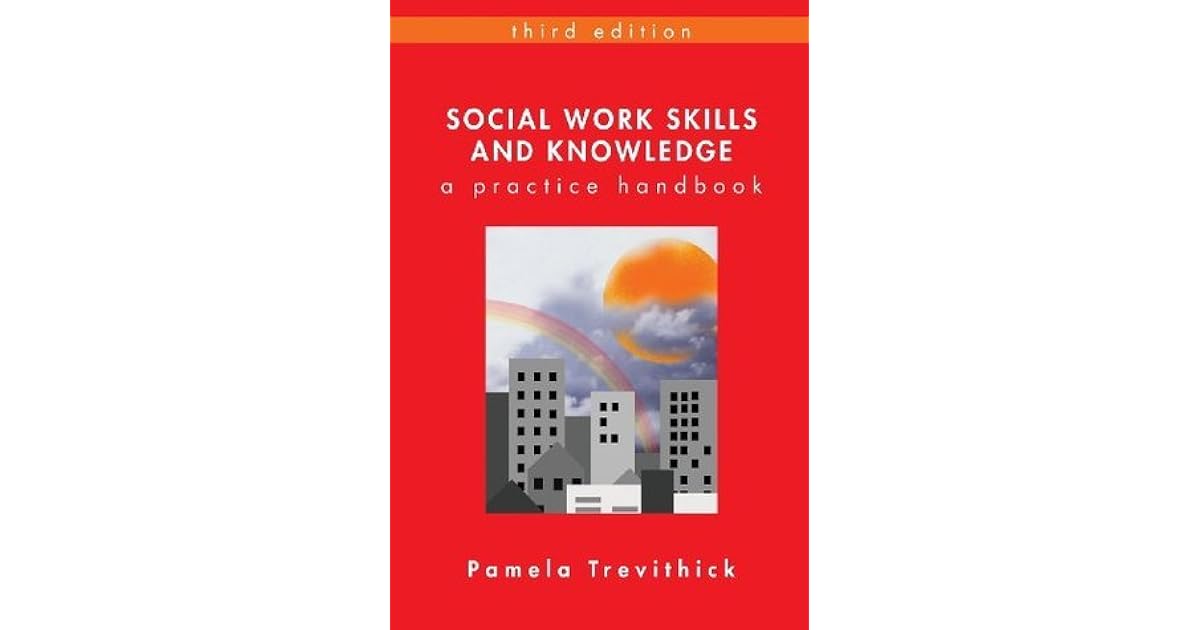 Social Work Skills and Knowledge: A Practice Handbook by Pamela Trevithick