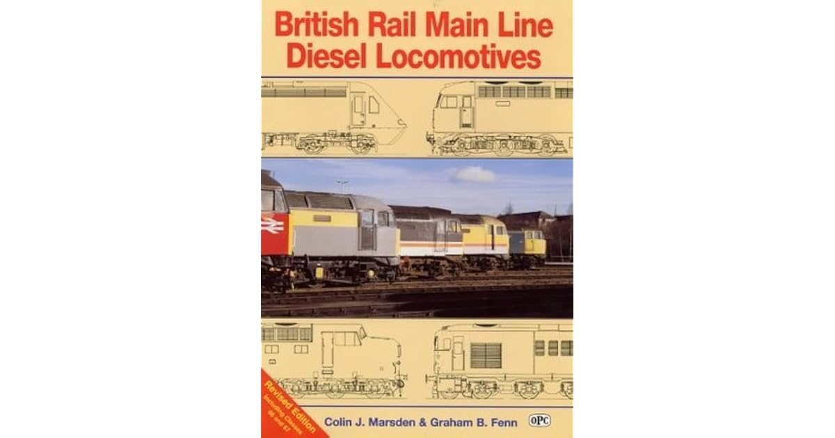 British Rail Main Line Diesel Locomotives by Graham B. Fenn