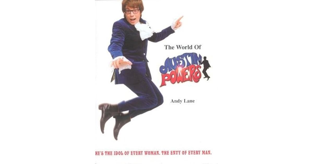 The World of Austin Powers by Andy Lane