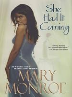 She Had It Coming by Mary Monroe