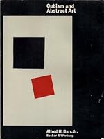 Cubism and Abstract Art by Alfred H. Barr Jr.