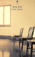 Faith Healer by Brian Friel
