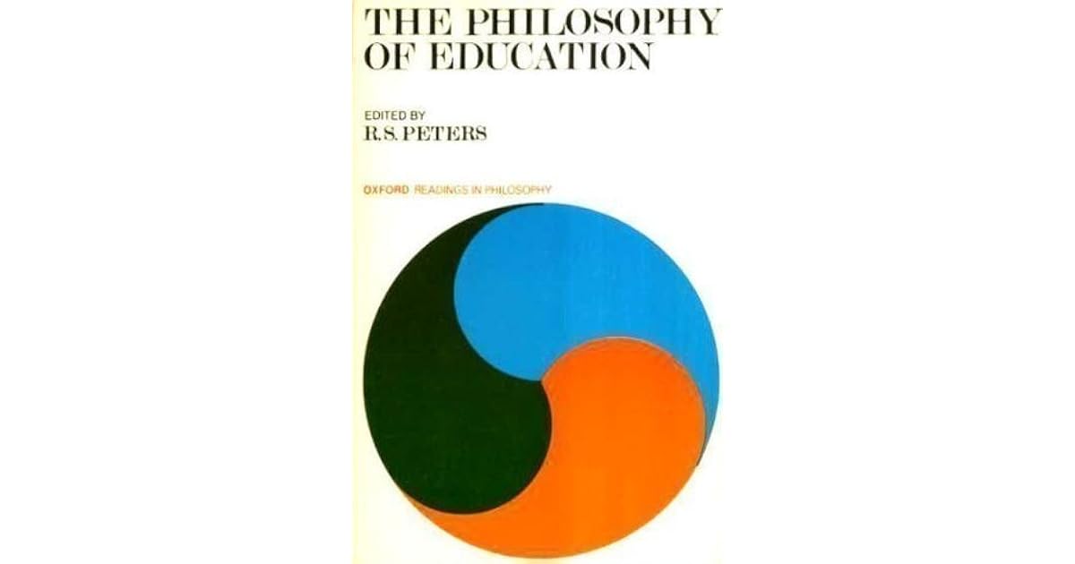 The Philosophy of Education by Richard Stanley Peters