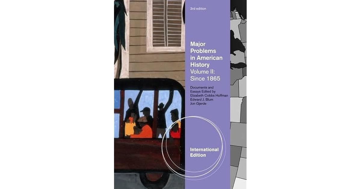 Major Problems in American History. Vol. 2, Since 1865 by Jon Gjerde
