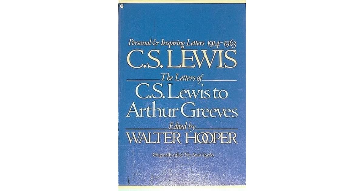 The Letters of C.S. Lewis to Arthur Greeves by C.S. Lewis