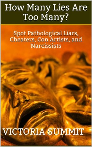 How Many Lies Are Too Many? by Victoria Summit