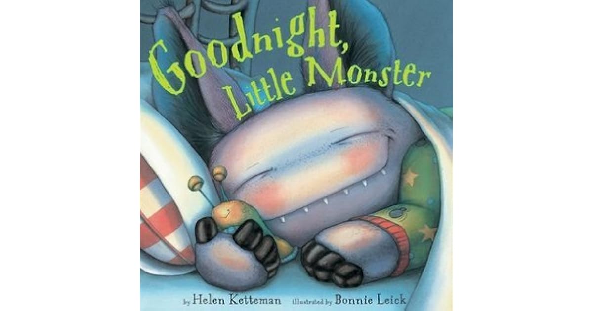 Goodnight, Little Monster by Helen Ketteman