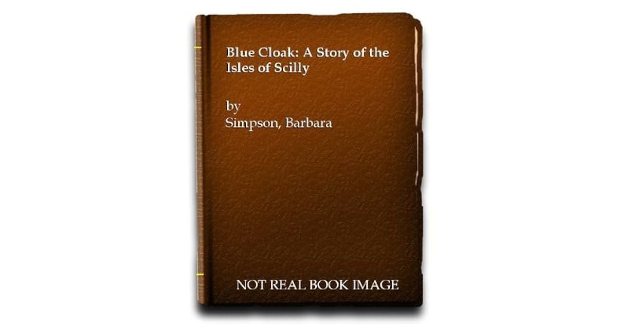 Blue Cloak: A Story of the Isles of Scilly by Barbara Simpson