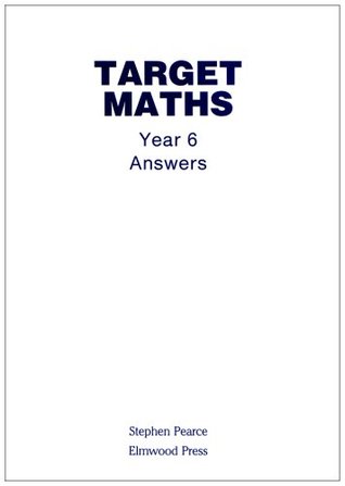 Target Maths Year 6 Answers by Stephen Pearce