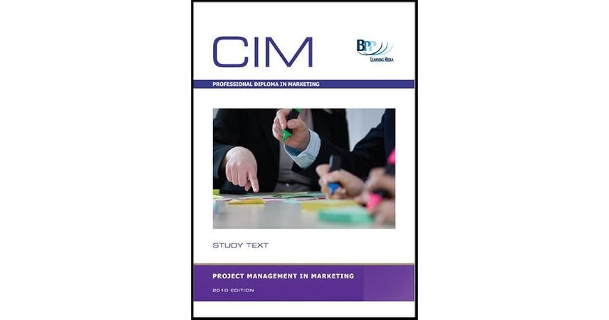 CIM - Project Management in Marketing: Study Text by BPP Learning Media