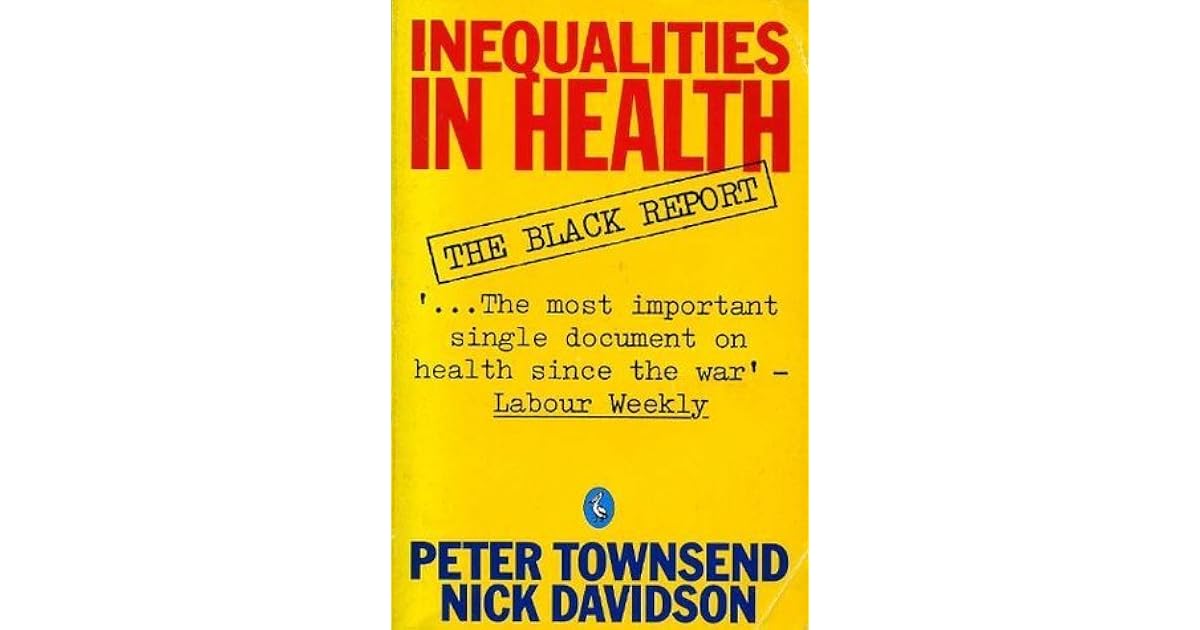 Inequalities In Health: The Black Report by Peter Townsend
