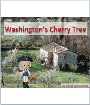 George Washington and the Cherry Tree by Jason Elliott