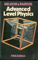 Advanced Level Physics by Michael Nelkon