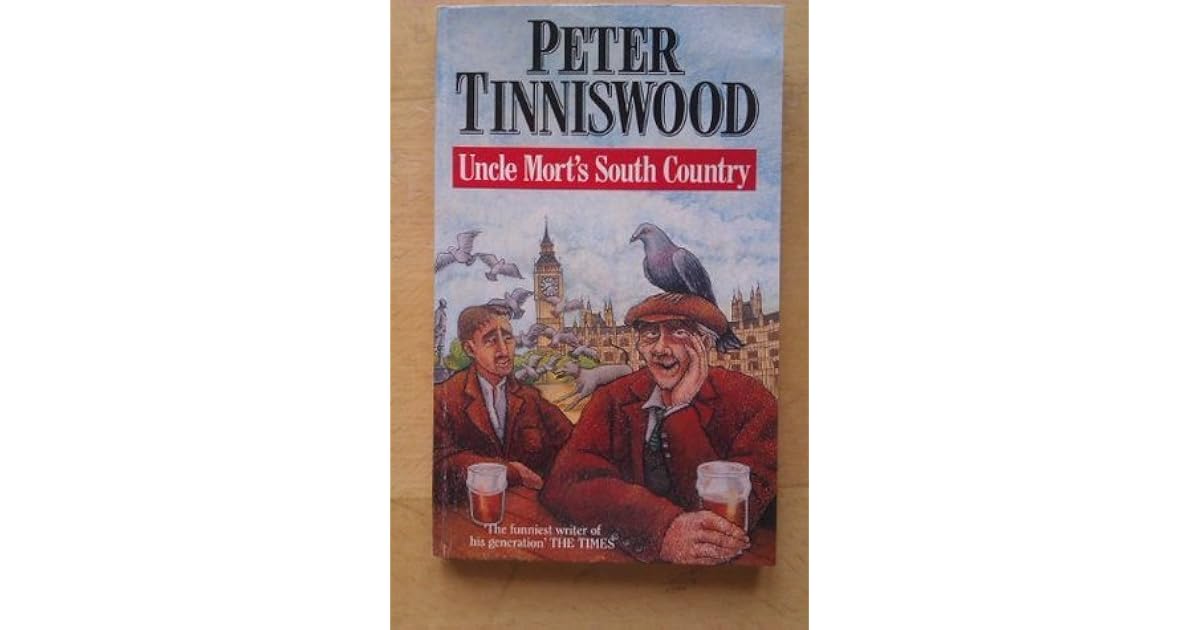 Uncle Mort's South Country by Peter Tinniswood