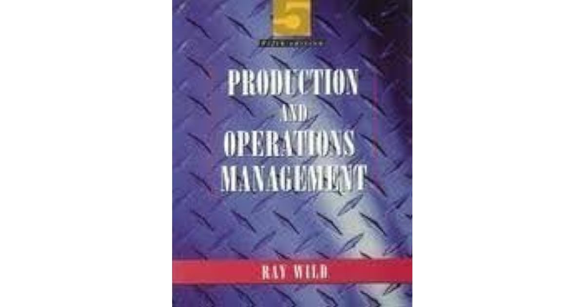 Production and Operations Management by Ray Wild