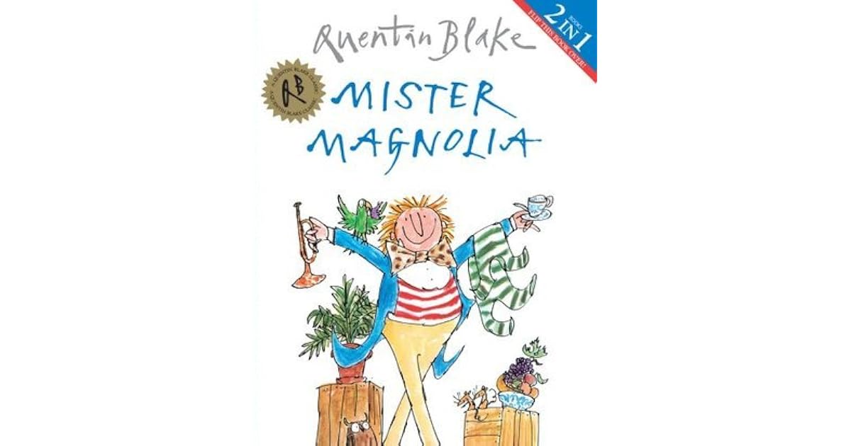 Mister Magnolia & Angelica Sprocket’s Pockets by Quentin Blake