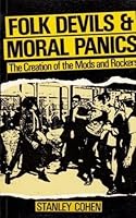 Folk Devils and Moral Panics by Stanley Cohen