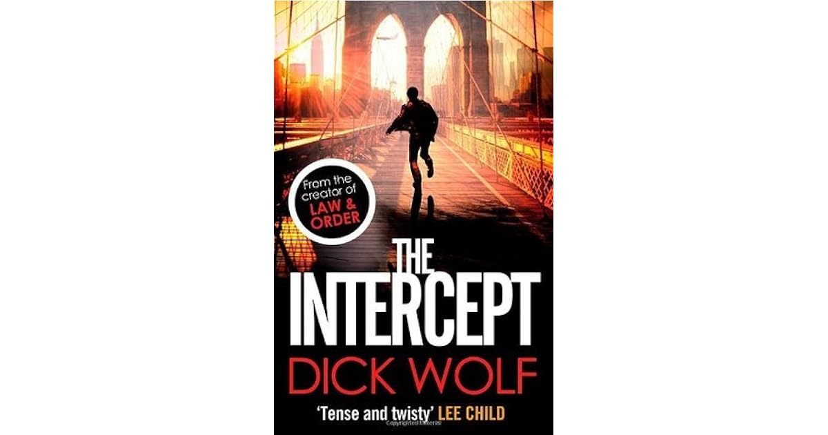 The Intercept: A Jeremy Fisk Novel (Jeremy Fisk, #1) by Dick Wolf