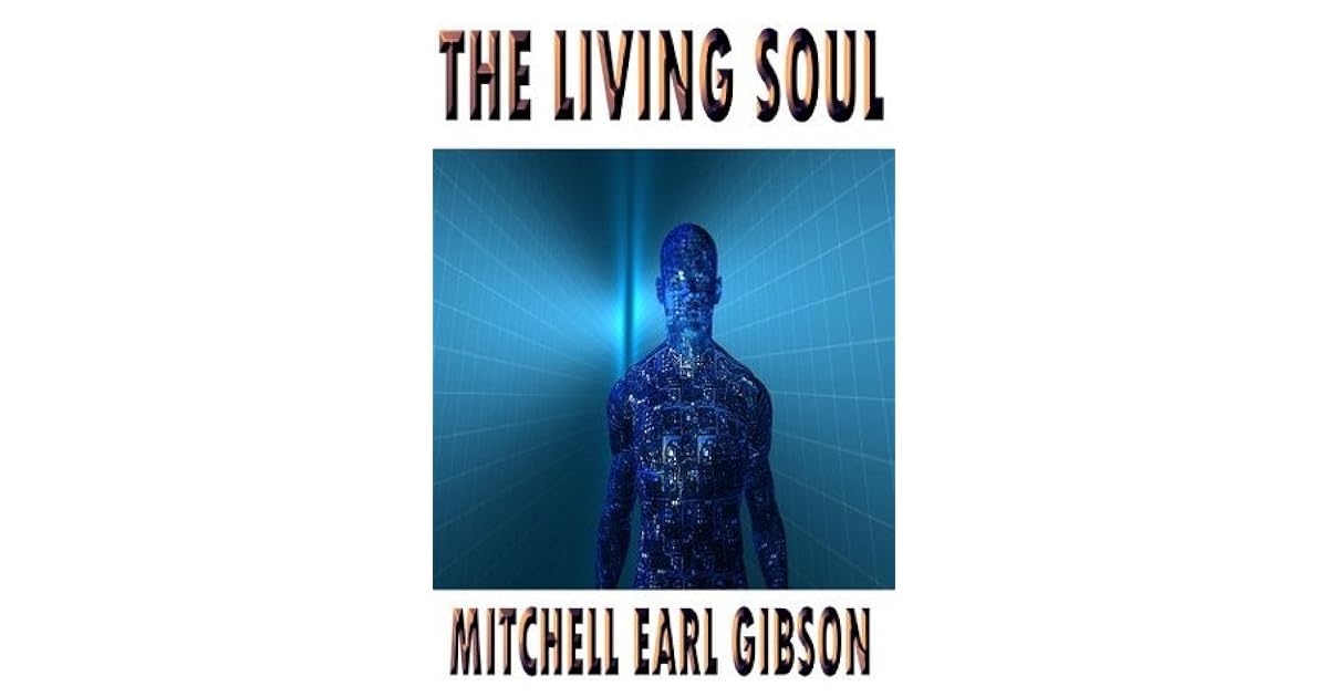 The Living Soul (The Living Soul Series) by Mitchell Earl Gibson