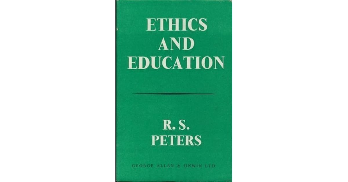 Ethics and Education by Richard Stanley Peters