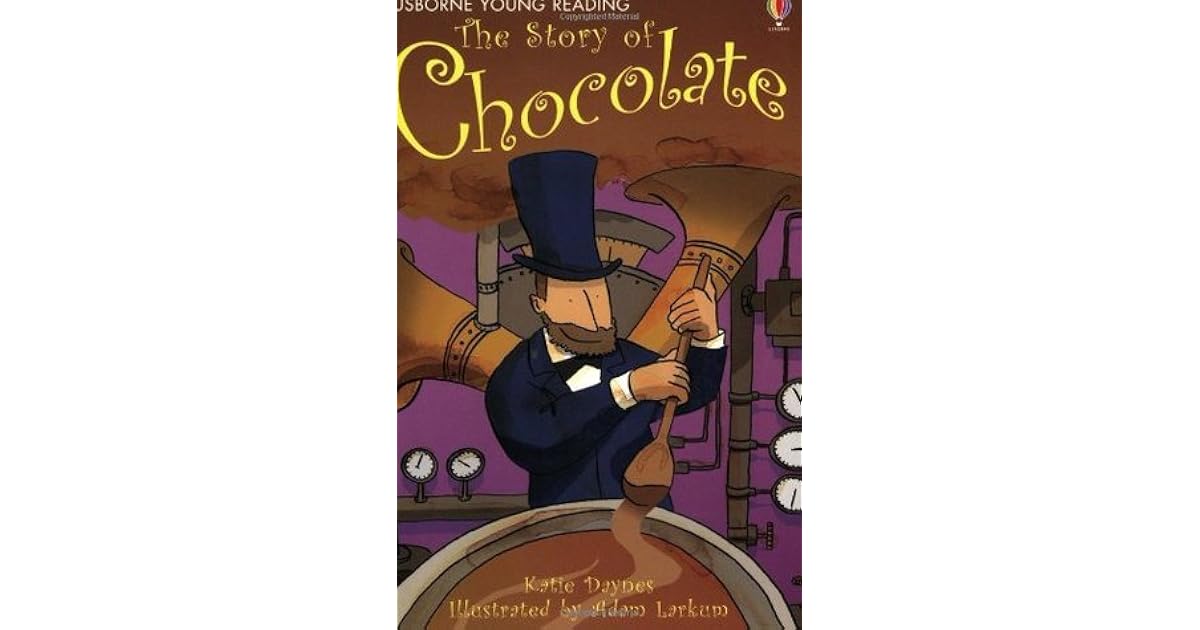 The Story Of Chocolate by Katie Daynes