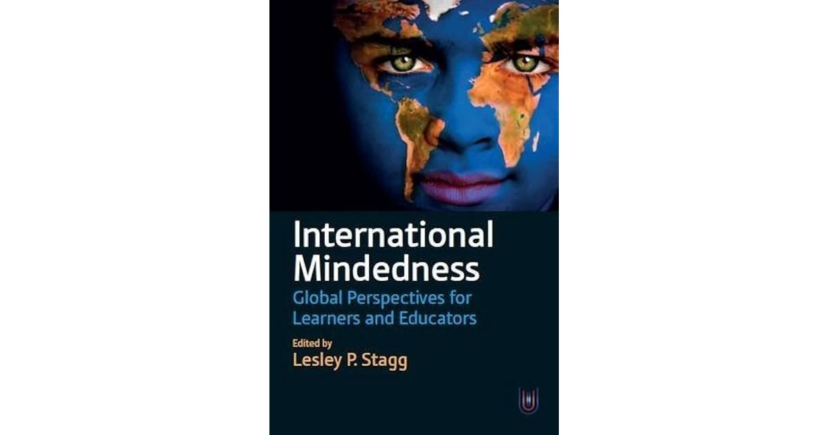 International Mindedness: Global Perspectives for Learners and ...