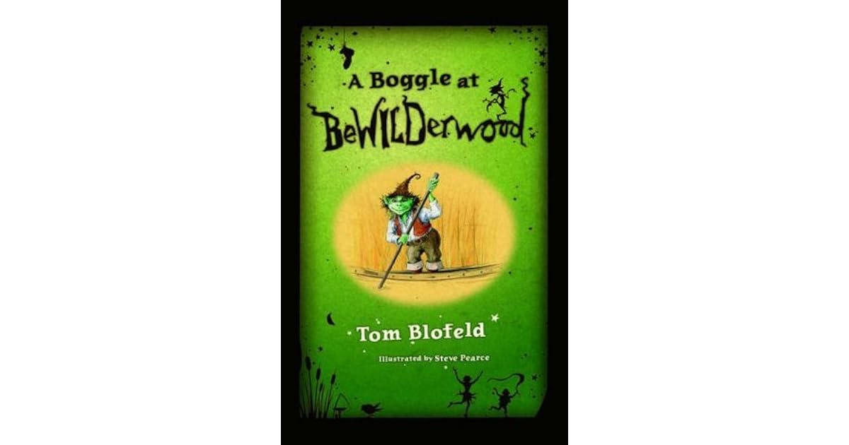 A Boggle At Bewilderwood by Tom Blofeld