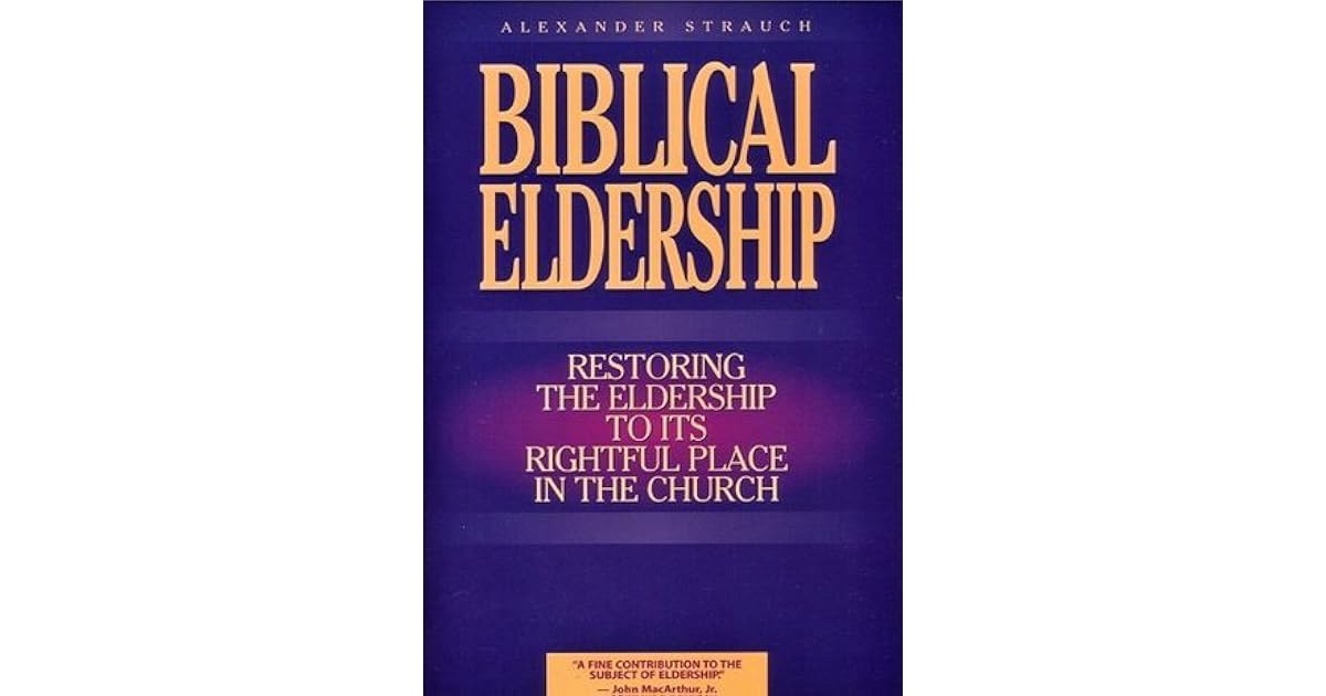 Biblical Eldership Booklet by Alexander Strauch