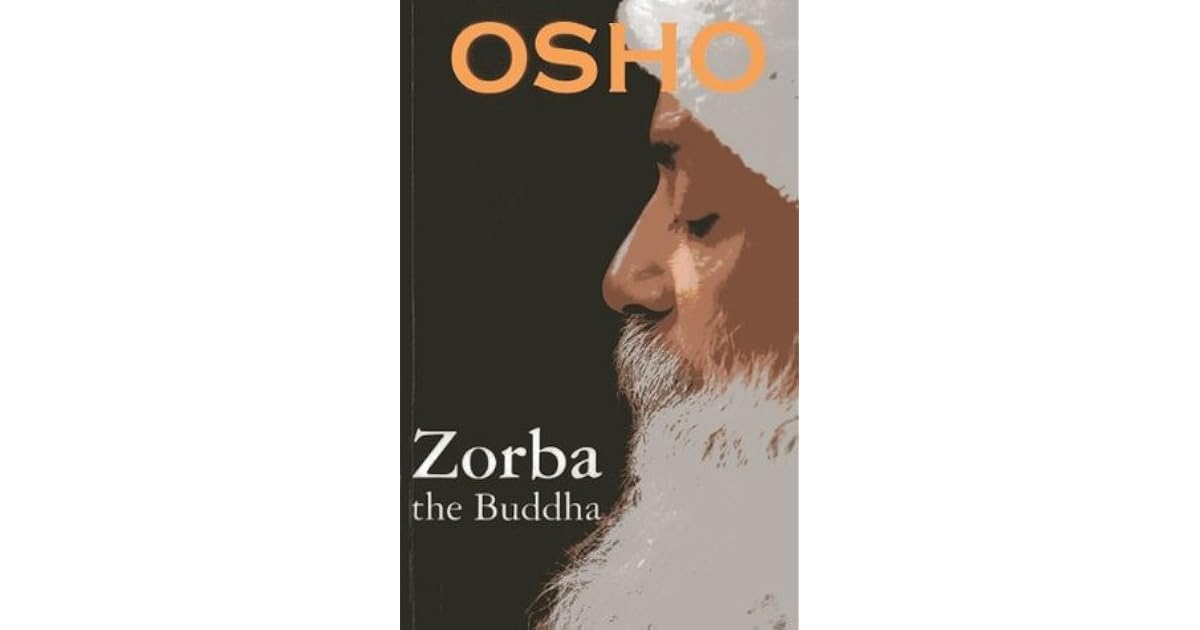 Zorba the Buddha by Osho