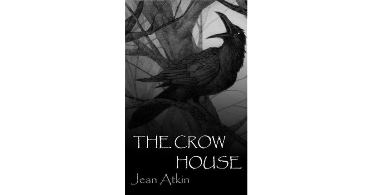 The Crow House by Jean Atkin