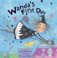 Wanda's First Day by Mark Sperring