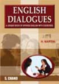 English Dialogues: A Textbook of Spoken English with Dialogues by H. Martin