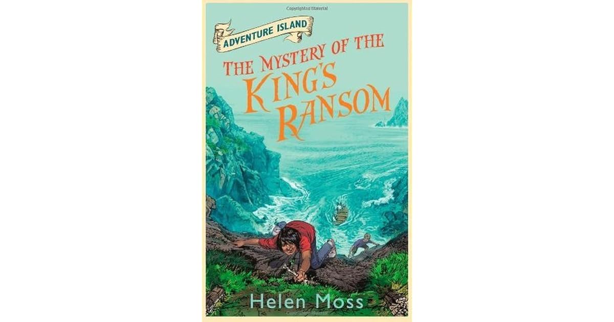 The Mystery of the King's Ransom by Helen Moss