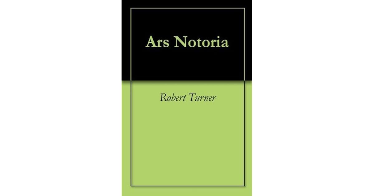 Ars Notoria: The Notory Art of Solomon by Robert Turner