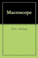 Macroscope by Piers Anthony