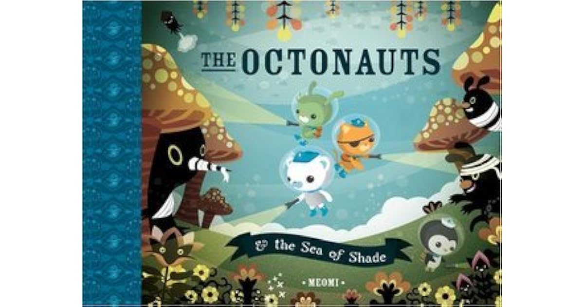 The Octonauts & the Sea of Shade. Meomi by Meomi