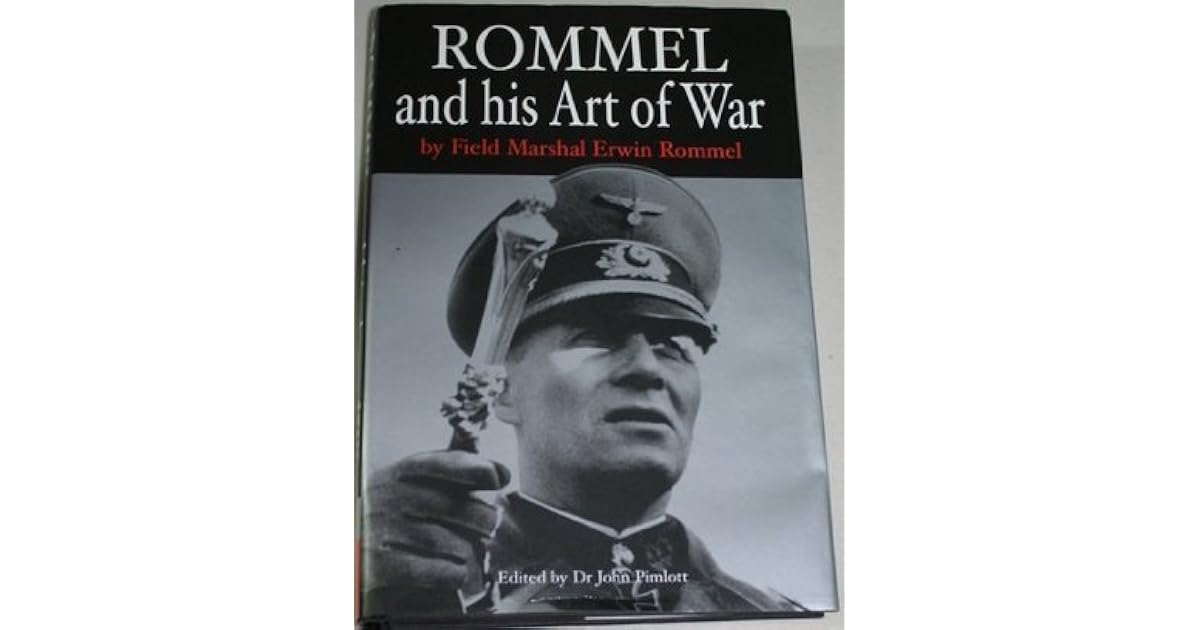 Rommel and His Art of War by Rommel Erwin