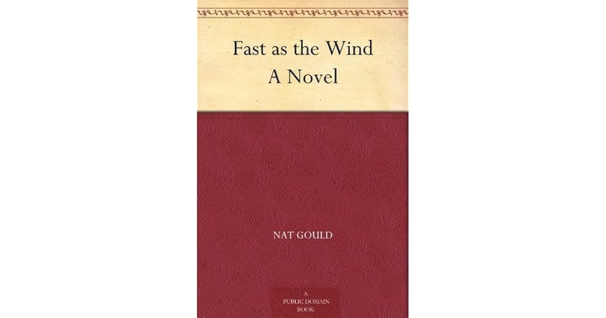 Fast as the Wind by Nathaniel Gould
