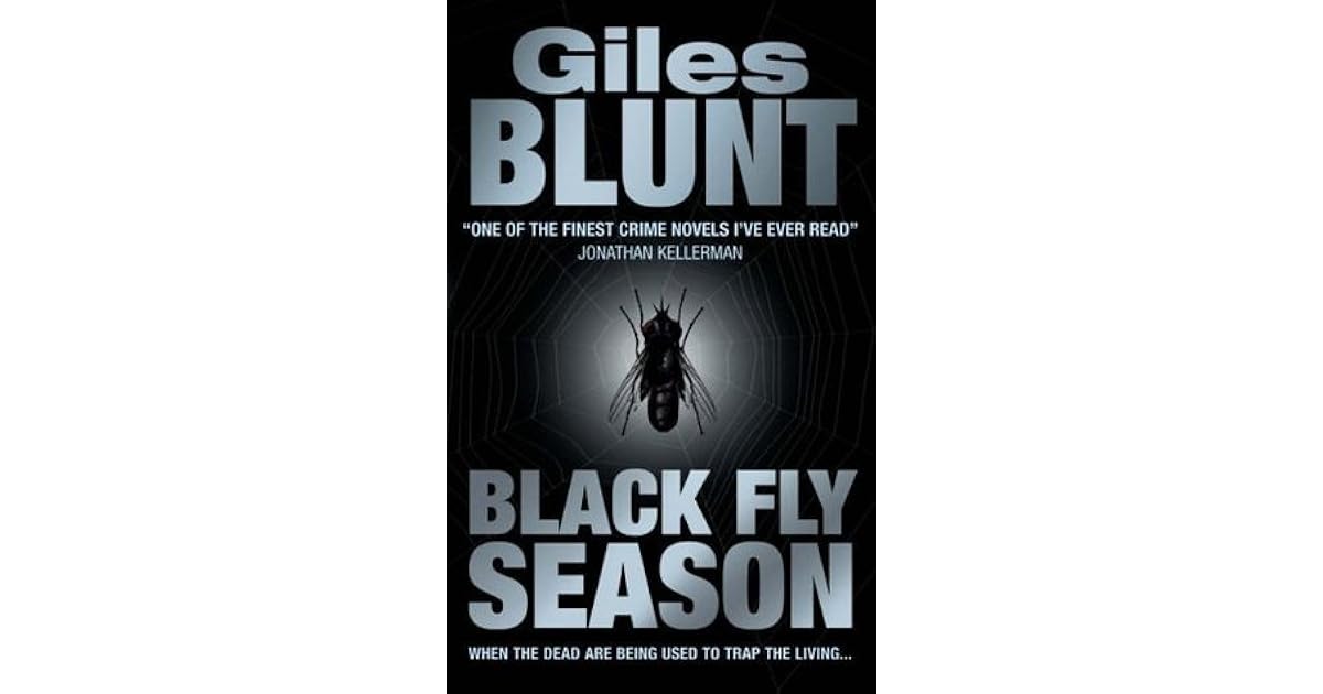 Black Fly Season by Giles Blunt