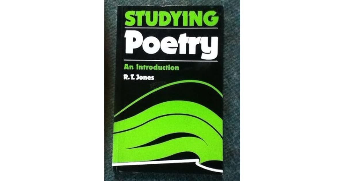 Studying Poetry: An Introduction by R.T. Jones