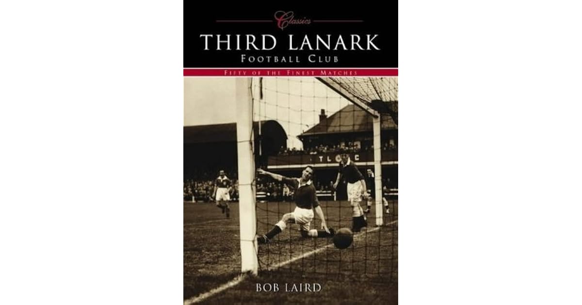 Third Lanark FC by Bob Laird