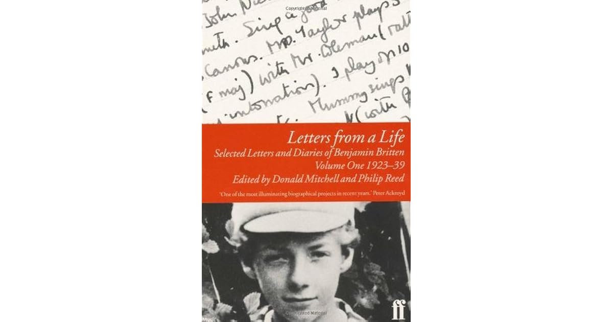 Letters from a Life: Selected Letters, 1923-1939 by Benjamin Britten