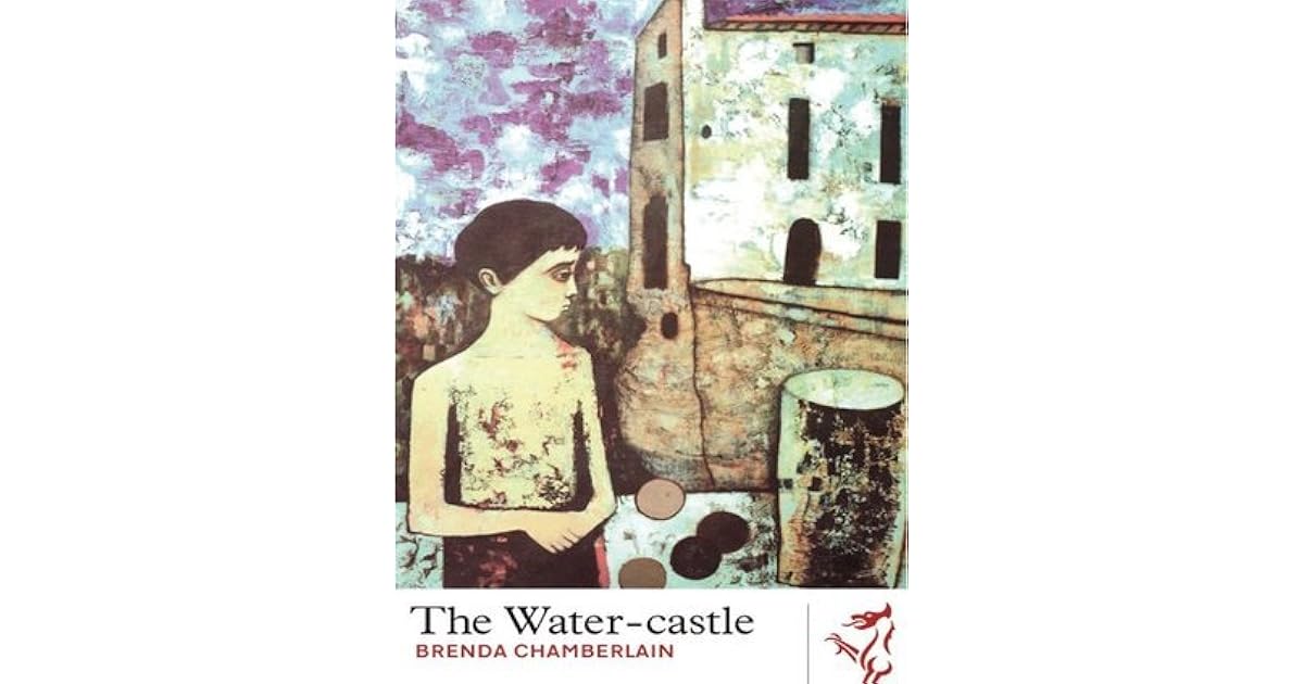 The Water-castle by Brenda Chamberlain
