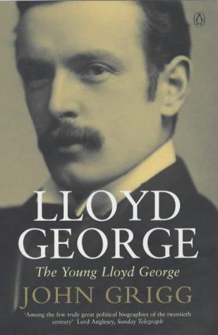 Lloyd George: The Young Lloyd George by John Grigg