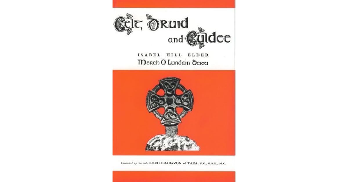 Celt, Druid and Culdee by Isabel Hill Elder